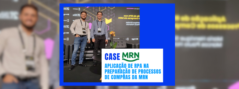 CASE MRN | 5x mais Produtividade em Compras com Automação RPA